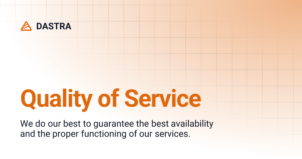 Quality of Service | DASTRA