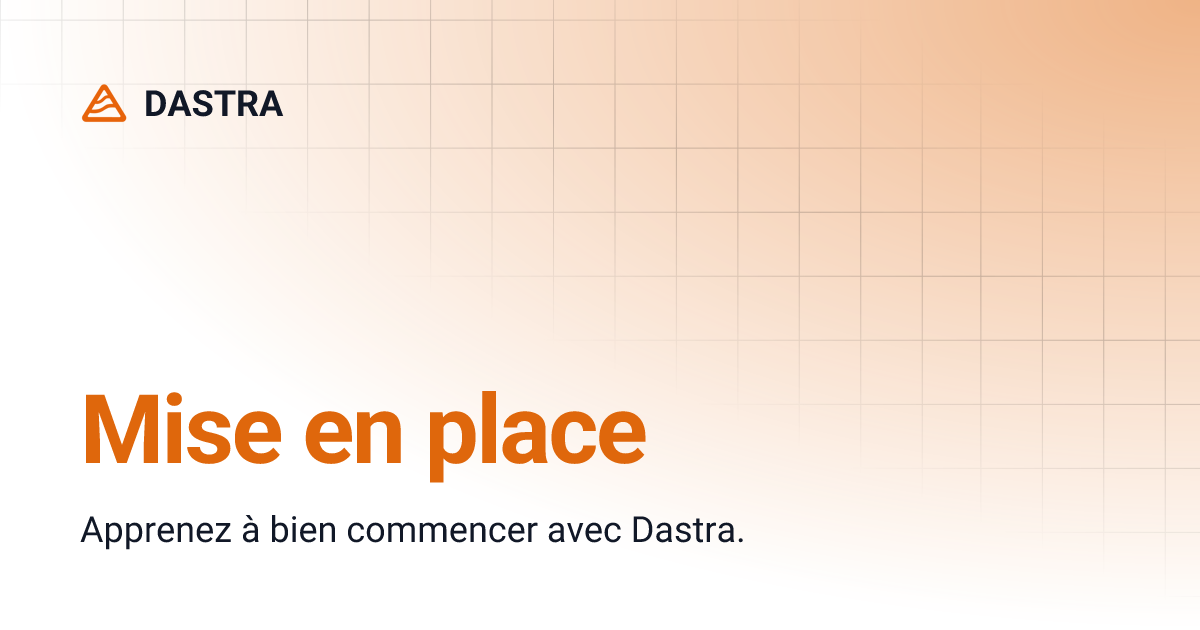 Mise en place | DASTRA