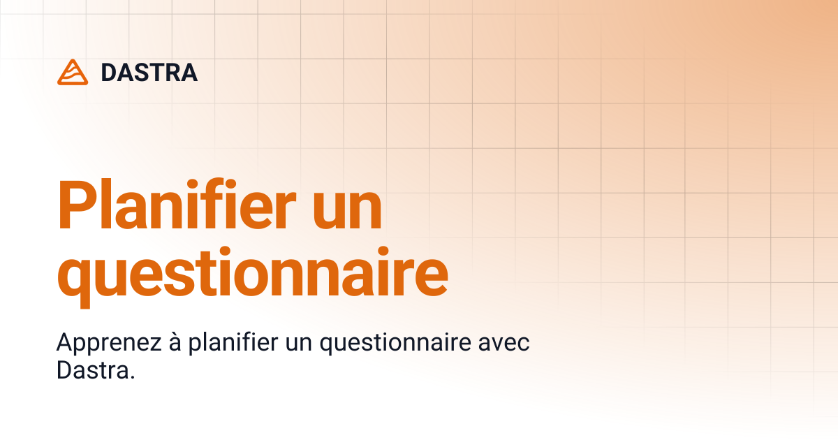 Planifier un questionnaire ou un PIA | DASTRA