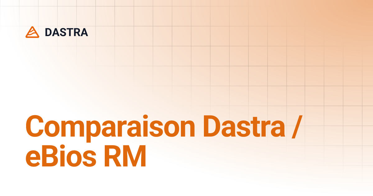 Comparaison Dastra / eBios RM | DASTRA